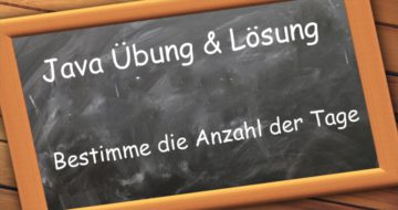 Java Übung & Lösung: Fakultät berechnen und ausgeben