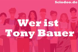Wer ist Tony Bauer: Steckbrief, Lebenslauf, Biografie uvm