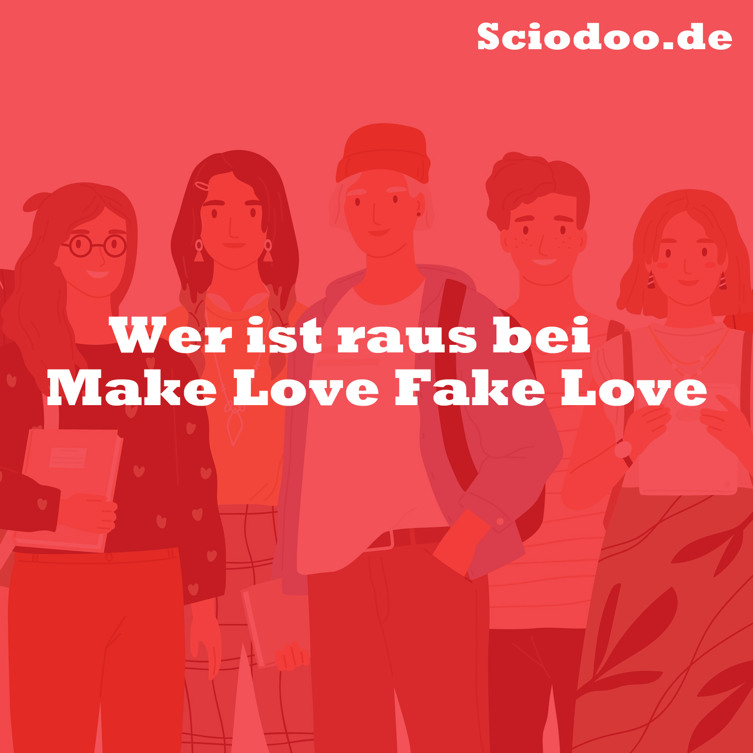 Make Love Fake Love 2024: Wer ist raus in Folge 1-12, Entscheidung ...
